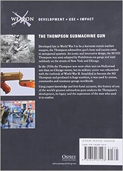 The Thompson Submachine Gun: From Prohibition Chicago to World War II ...