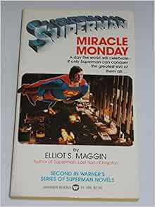 Superman: Miracle Monday: Maggin, Elliot S.: 9780446911962: Amazon.com ...