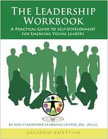 The Leadership Workbook: A Practical Guide to Self-Development for ...