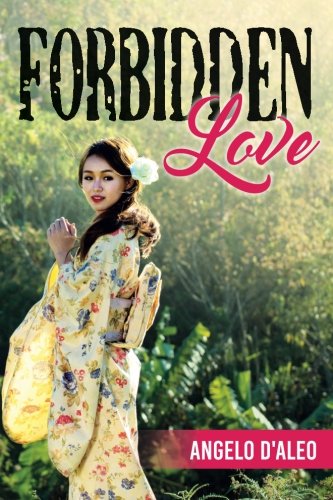 Amazon.com: Forbidden Love: 9781539159995: D'Aleo, Angelo: Books