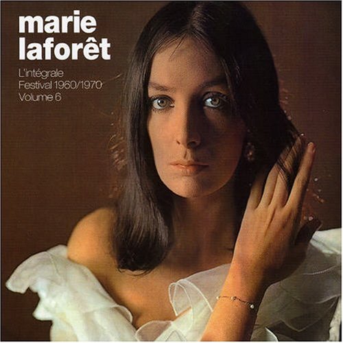 L'Intégrale Vol.6 - Festival 1960/1970: Marie Laforêt, Marie Laforêt ...