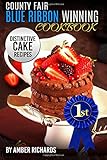 County Fair Blue Ribbon Winning Cookbook: Main Dish, Casserole ...