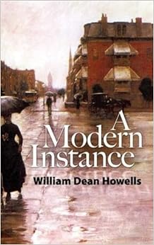 A Modern Instance: Amazon.co.uk: Howells, William Dean: 9780486468877 ...