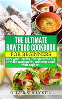Amazon.com: Ultimate Raw Food Cookbook: For Beginners (Healthy Eating ...