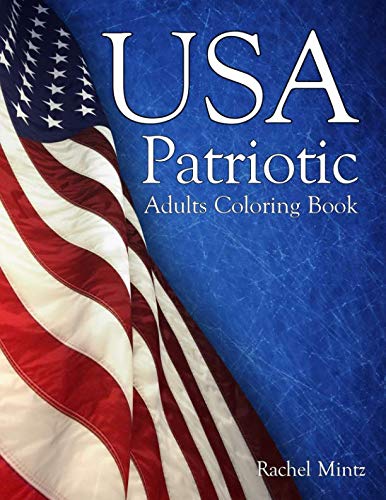 USA Patriotic Adults Coloring Book: Proudly Color American Freedom ...