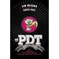 Amazon.com: The PDT Cocktail Book: The Complete Bartender's Guide from ...