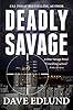Crossing Savage: A Peter Savage Novel - Kindle edition by Dave Edlund ...