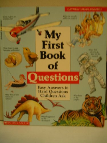 My First Book of Questions: Easy Answers to Hard Questions Children Ask ...