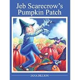 Jeb Scarecrow's Pumpkin Patch: Dillon, Jana: 9780395745144: Amazon.com ...