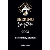 Seeking Scripture 2025 Bible Study: Jordan, Christy: 9798991922517: Amazon.com: Books