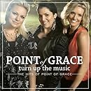 Point of Grace - Turn Up The Music: The Hits Of Point Of Grace - Amazon ...
