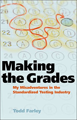 Making the Grades: My Misadventures in the Standardized Testing ...