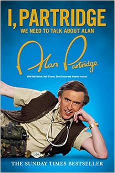 I, Partridge: We Need To Talk About Alan: Amazon.co.uk: Partridge, Alan ...