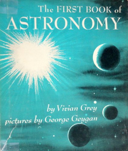The First Book of Astronomy (The First Book Series, 104): Vivian Grey ...