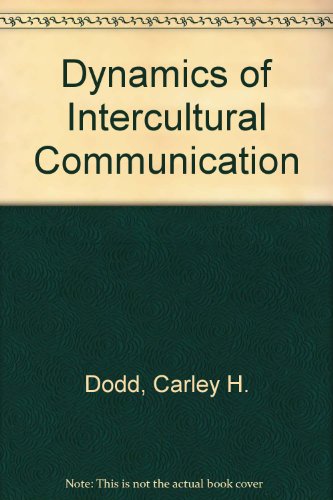 Dynamics of Intercultural Communication: Dodd, Carley H.: 9780697008008 ...