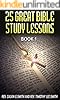 25 GREAT BIBLE STUDY LESSONS: BOOK 1 - Kindle edition by Calvin Smith ...