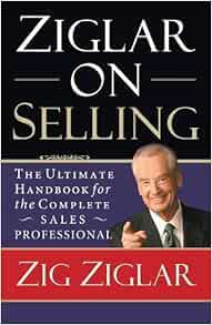 Ziglar On Selling: Ziglar, Zig: 9780785288930: Amazon.com: Books
