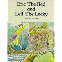 Eric the Red and Leif the Lucky: Barbara Schiller: 9781887840118 ...