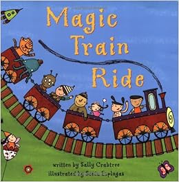 The Magic Train Ride: Amazon.co.uk: Sally Crabtree, Sonia Esplugas ...