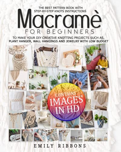 Macramè For Beginners: The Best Pattern Book with Step-by-Step Knots ...