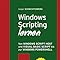 Windows Scripting lernen: Von Windows Script Host und Visual Basic ...