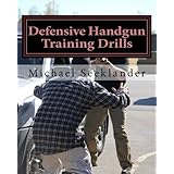Handgun Training - Practice Drills For Defensive Shooting: Cunningham ...