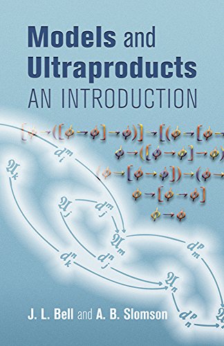 Models and Ultraproducts: An Introduction (Dover Books on Mathematics ...