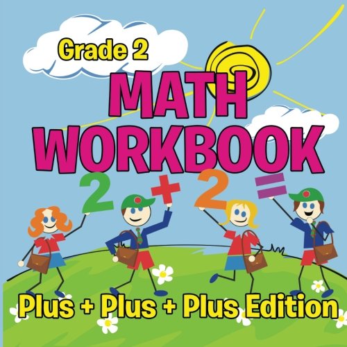 Free Download: Grade 2 Math Workbook: Plus + Plus + Plus Edition (Math ...
