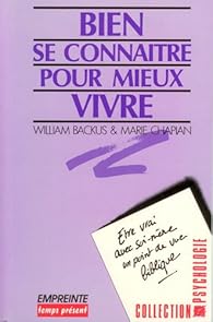 Que lire après Bien se connaître pour mieux vivre - William Backus