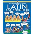 Latin for Beginners: Wilkes, A., Shackell, J, Shackell, John ...