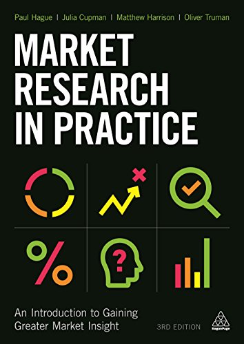 Market Research in Practice: An Introduction to Gaining Greater Market ...