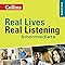 Real Lives Real. Real Listening. Intermediate Level B1-B2 Real Lives ...
