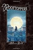 Rooftoppers: Katherine Rundell, Terry Fan: 9781442490598: Amazon.com: Books