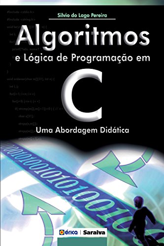Algoritmos e Lógica de Programação em C – Uma Abordagem Didática ...
