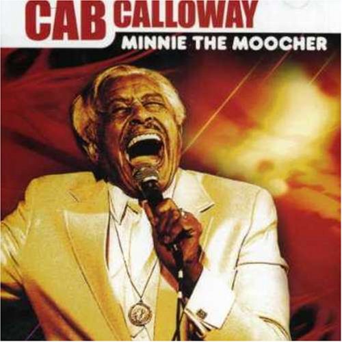 Calloway, Cab - Minnie the Moocher - Amazon.com Music