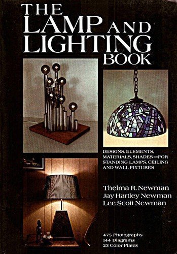 The Lamp and Lighting Book: Designs, Elements, Materials, Shades, For ...