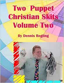 Two Puppet Christian Skits Volume 2 (Christian Puppet Skits): Regling ...