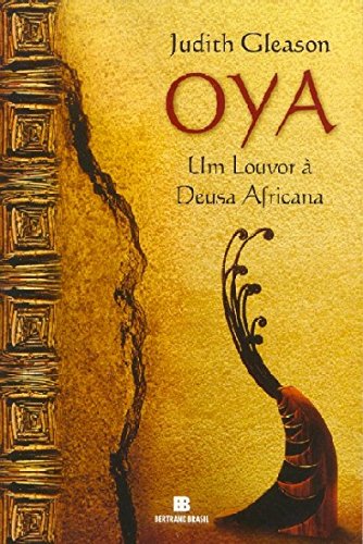 Oya. Um Louvor A Deusa Africana PDF Judith Gleason