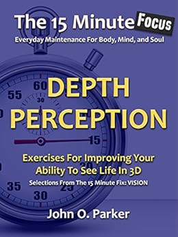 The 15 Minute Focus: DEPTH PERCEPTION: Exercises For Improving Your ...