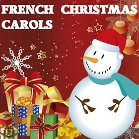 Amazon.com: French Christmas Carols (The Best of Christmas Songs): The ...