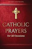 Catholic Book of Prayers: Popular Catholic Prayers Arranged for Everyday Use: Maurus Fitzgerald ...