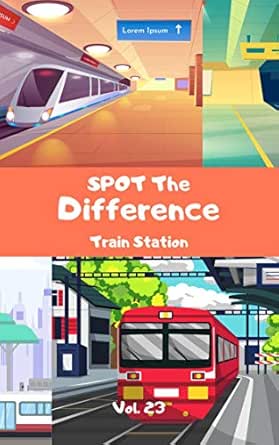 Spot the Difference(Train Station) For Kids Vol.23: Children's ...