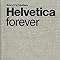 Helvetica Forever: Story of a Typeface: Lars Muller, Malsy, Victor ...