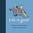 Life is Good: The Book: Jacobs, Bert, Jacobs, John: 9781426215636 ...