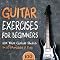 Amazon.com: Guitar Exercises for Beginners: 10x Your Guitar Skills in ...
