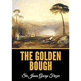 Amazon.com: The Golden Bough: A Study in Magic and Religion: A New ...