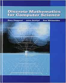 Discrete Mathematics for Computer Science (with Student Solutions ...