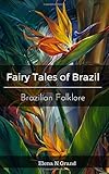 Amazon.com: Brazilian Folktales (World Folklore Series) (9781563089305 ...