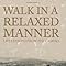 Walk in a Relaxed Manner: Life Lessons from the Camino: Joyce Rupp ...