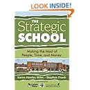 The Strategic School: Making the Most of People, Time, and Money ...